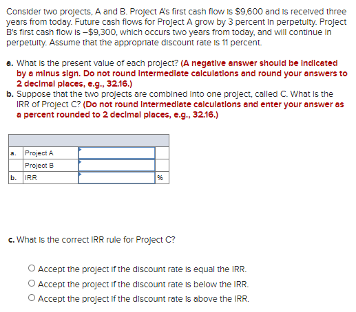 Solved Consider two projects, A and B. Project A's first | Chegg.com