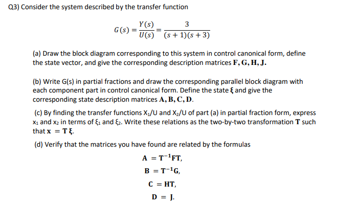Solved Q3) Consider the system described by the transfer | Chegg.com