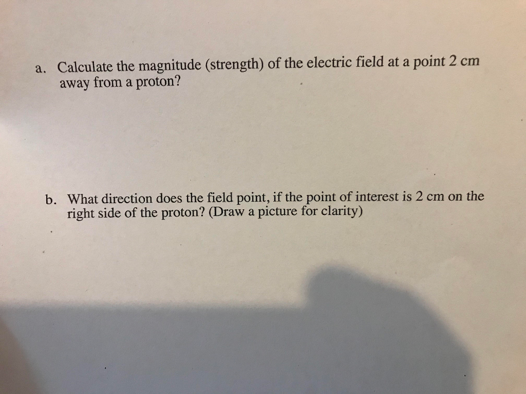 Solved a. Calculate the magnitude (strength) of the electric | Chegg.com
