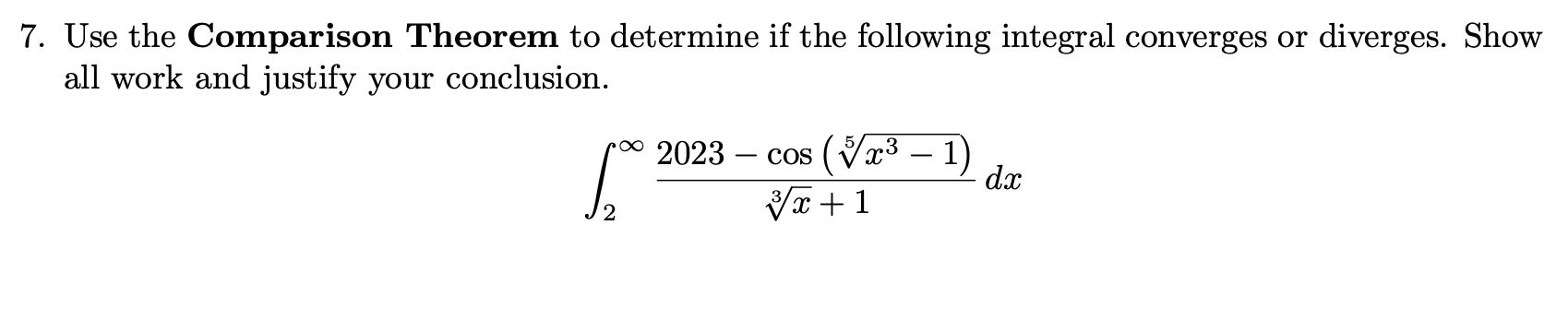Solved 7. Use the Comparison Theorem to determine if the | Chegg.com