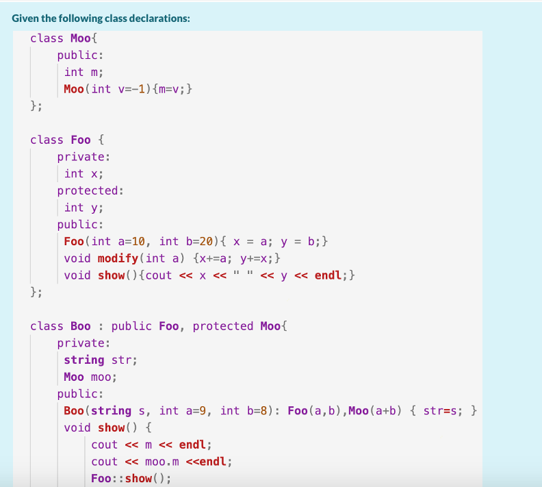 Solved Given the following class declarations: class Moo{ | Chegg.com