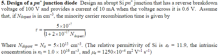 Solved 5. Design of a p+junction diode Design an abrupt Si | Chegg.com