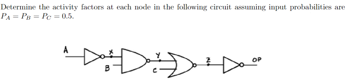 Solved Determine the activity factors at each node in the | Chegg.com