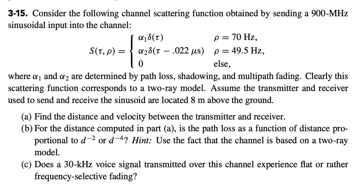 Solved = 3-15. Consider the following channel scattering | Chegg.com