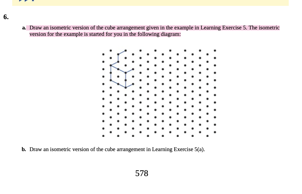 Solved a. Draw an isometric version of the cube arrangement | Chegg.com Solved a. Draw an isometric version of the cube arrangement | Chegg.com