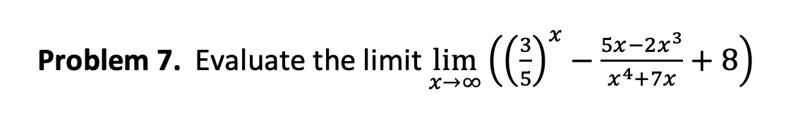 Solved Problem 7. Evaluate the limit | Chegg.com