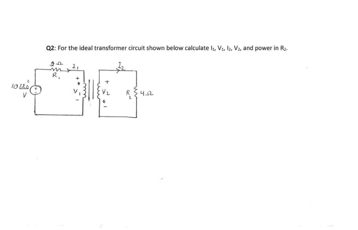 Q2: For the ideal transformer circuit shown below | Chegg.com