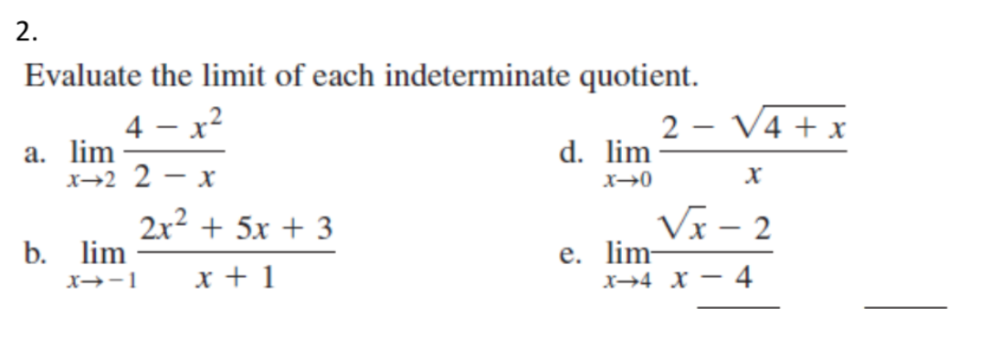 Solved 2. Evaluate the limit of each indeterminate quotient. | Chegg.com