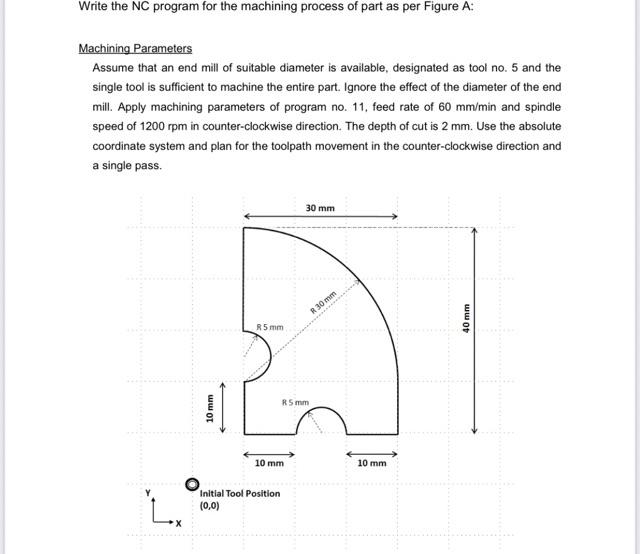 Solved Write the NC program for the machining process of | Chegg.com