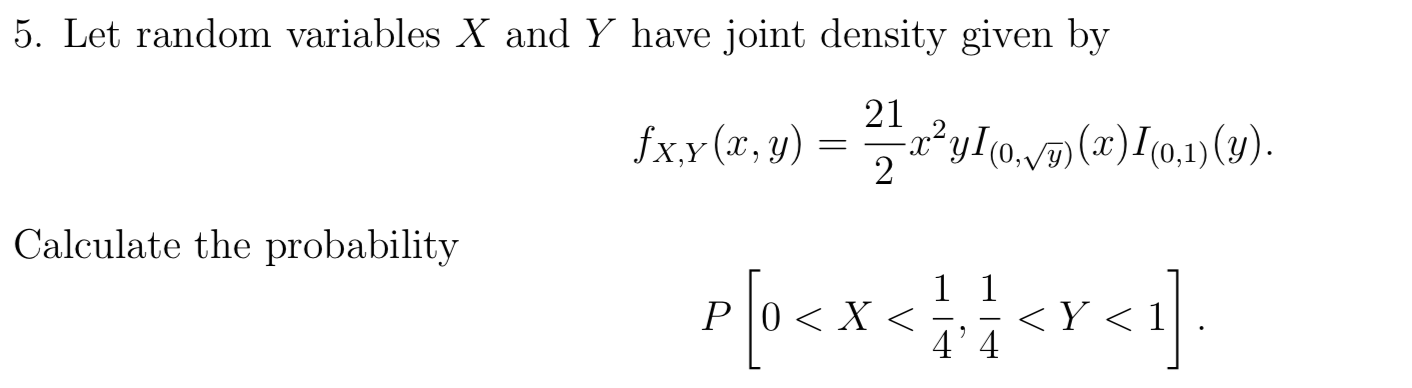 Solved 5. Let random variables X and Y have joint density | Chegg.com