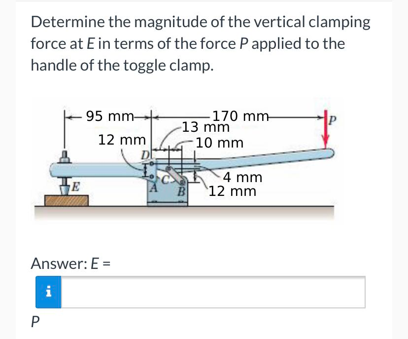 Solved Determine the magnitude of the vertical clamping | Chegg.com