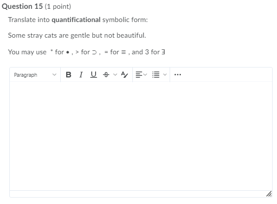 Solved Question 15 (1 point) Translate into quantificational | Chegg.com