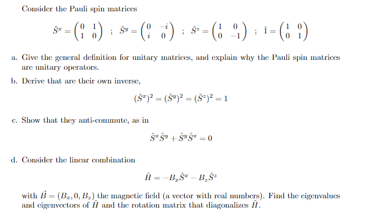 Solved Consider the Pauli spin matrices ˆSx = (0 1 1 0 ) ; | Chegg.com
