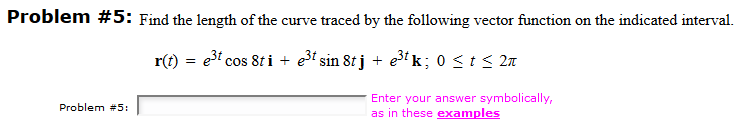 Solved Problem #5: Find the length of the curve traced by | Chegg.com