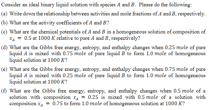 Solved Consider an ideal binary liquid solution with species | Chegg.com