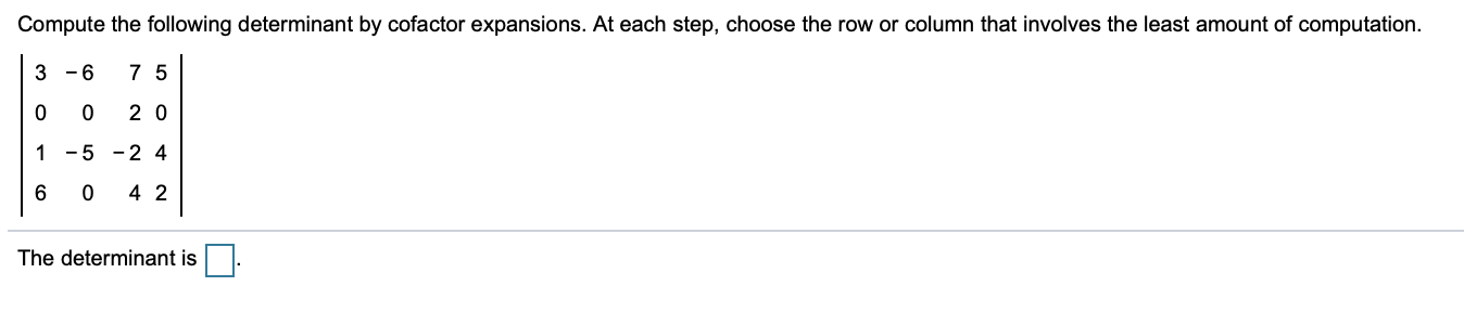 Solved Compute the following determinant by cofactor | Chegg.com