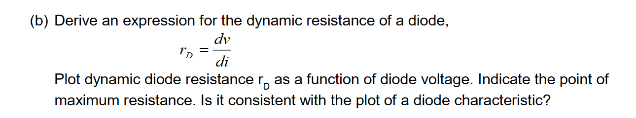 Solved (b) Derive an expression for the dynamic resistance | Chegg.com