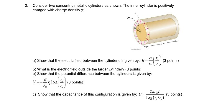 Solved 3. Consider two concentric metallic cylinders as | Chegg.com