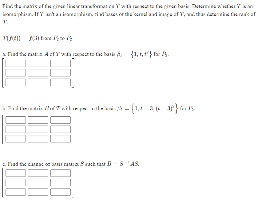 Solved Find the matrix of the given linear transformation T | Chegg.com