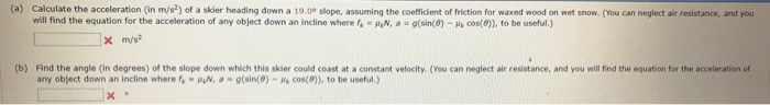 Solved A Calculate The Acceleration In M S2 Of A Skier