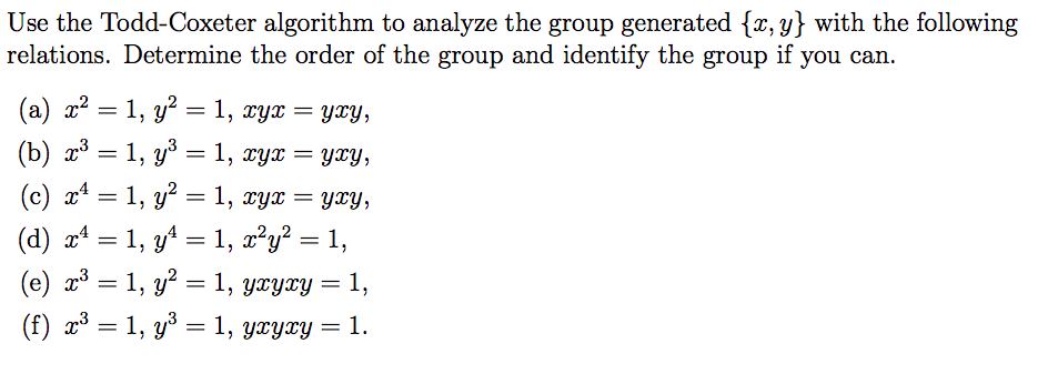 Solved 1.Use the Todd-Coxeter algorithm to analyze the group | Chegg.com
