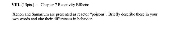 Solved VIII. (15pts.) Chapter 7 Reactivity Effects: Xenon | Chegg.com