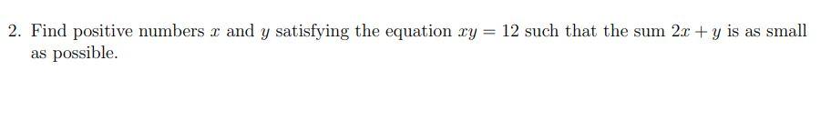 Solved 2. Find positive numbers x and y satisfying the | Chegg.com