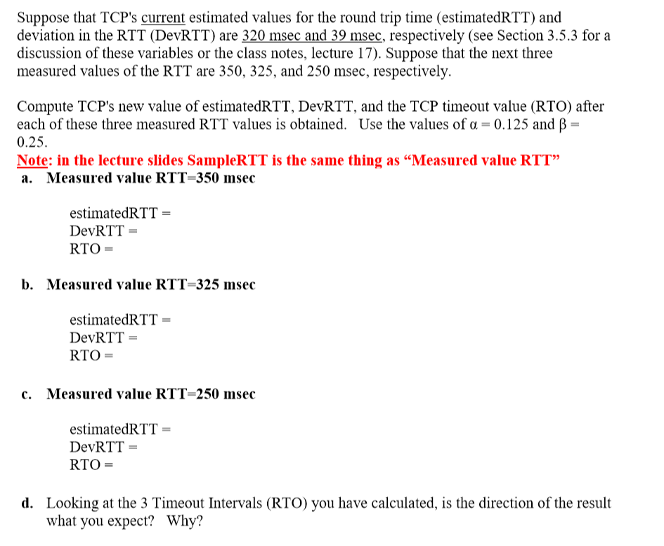 Suppose That Tcp S Current Estimated Values For The