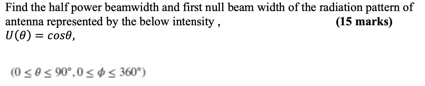 Solved Find the half power beamwidth and first null beam | Chegg.com
