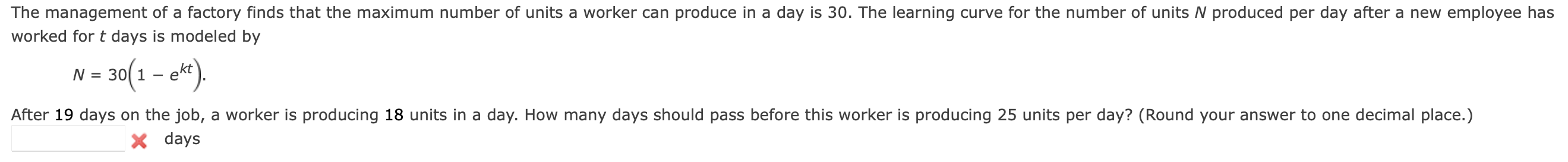 Solved worked for t days is modeled by N=30(1−ekt) ∗ days | Chegg.com