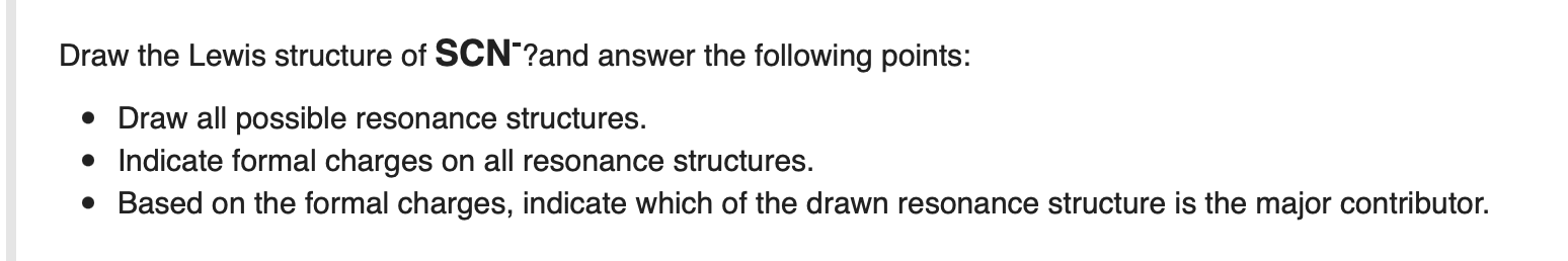 Solved Draw the Lewis structure of SCN*?and answer the | Chegg.com