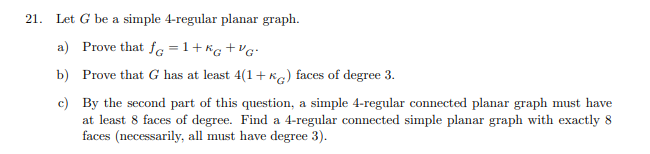 Solved 21. Let G be a simple 4-regular planar graph. a) | Chegg.com