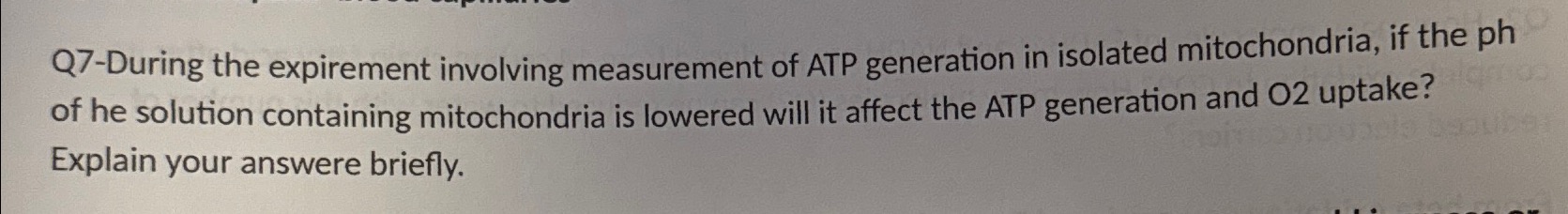 Solved Q7-During the expirement involving measurement of ATP | Chegg.com