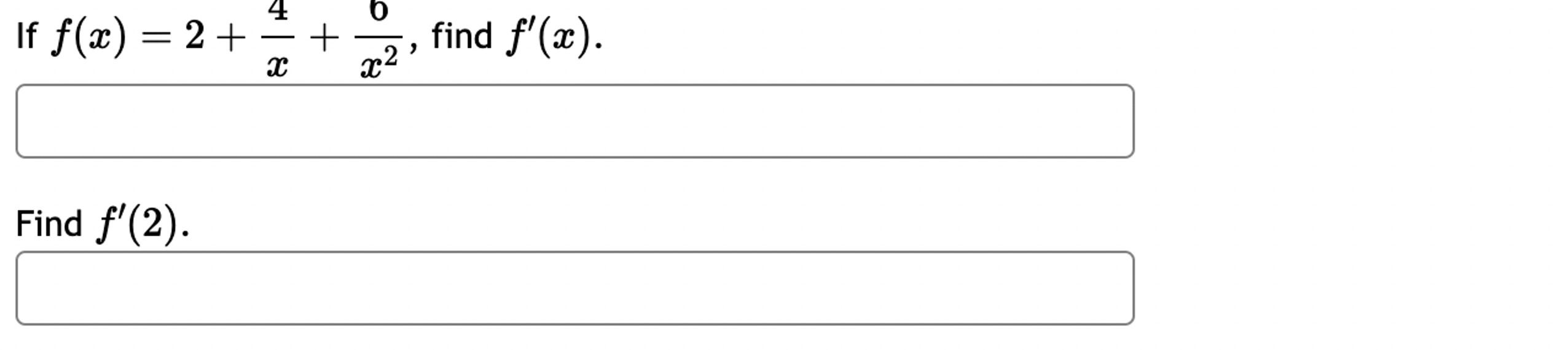 Solved If f(x)=2+4x+0x2, ﻿find f'(x) | Chegg.com