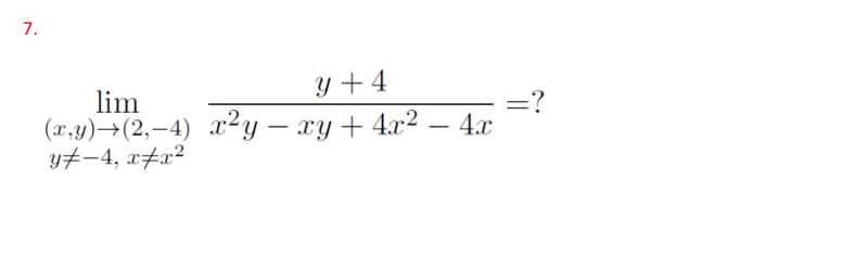 Solved lim(x,y)→(2,−4)y =−4,x =x2x2y−xy+4x2−4xy+4=? | Chegg.com