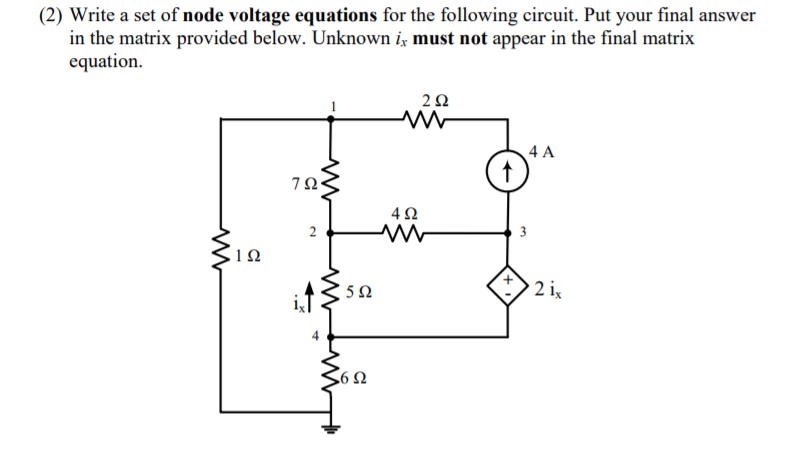 Solved (2) Write a set of node voltage equations for the | Chegg.com