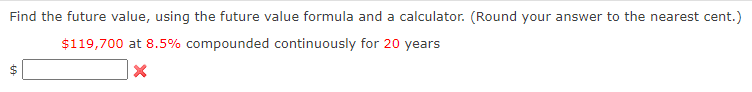 Solved Find the future value, using the future value formula | Chegg.com