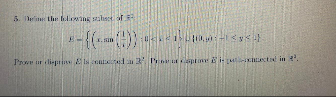 Solved 5. Define the following subset of R2: {(xsin ()) 0 | Chegg.com