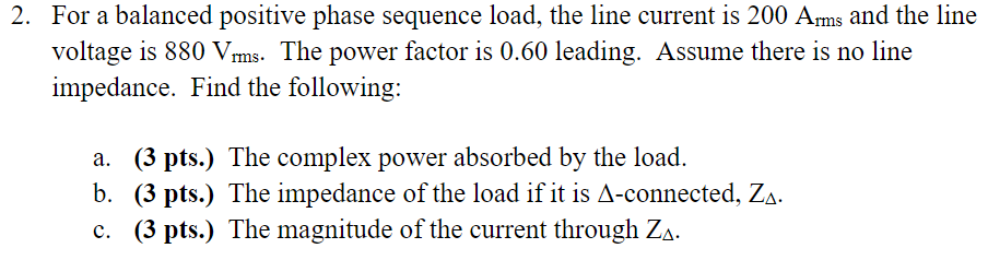 Solved 2. For a balanced positive phase sequence load, the | Chegg.com