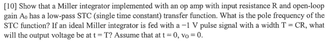 Solved [10] Show that a Miller integrator implemented with | Chegg.com