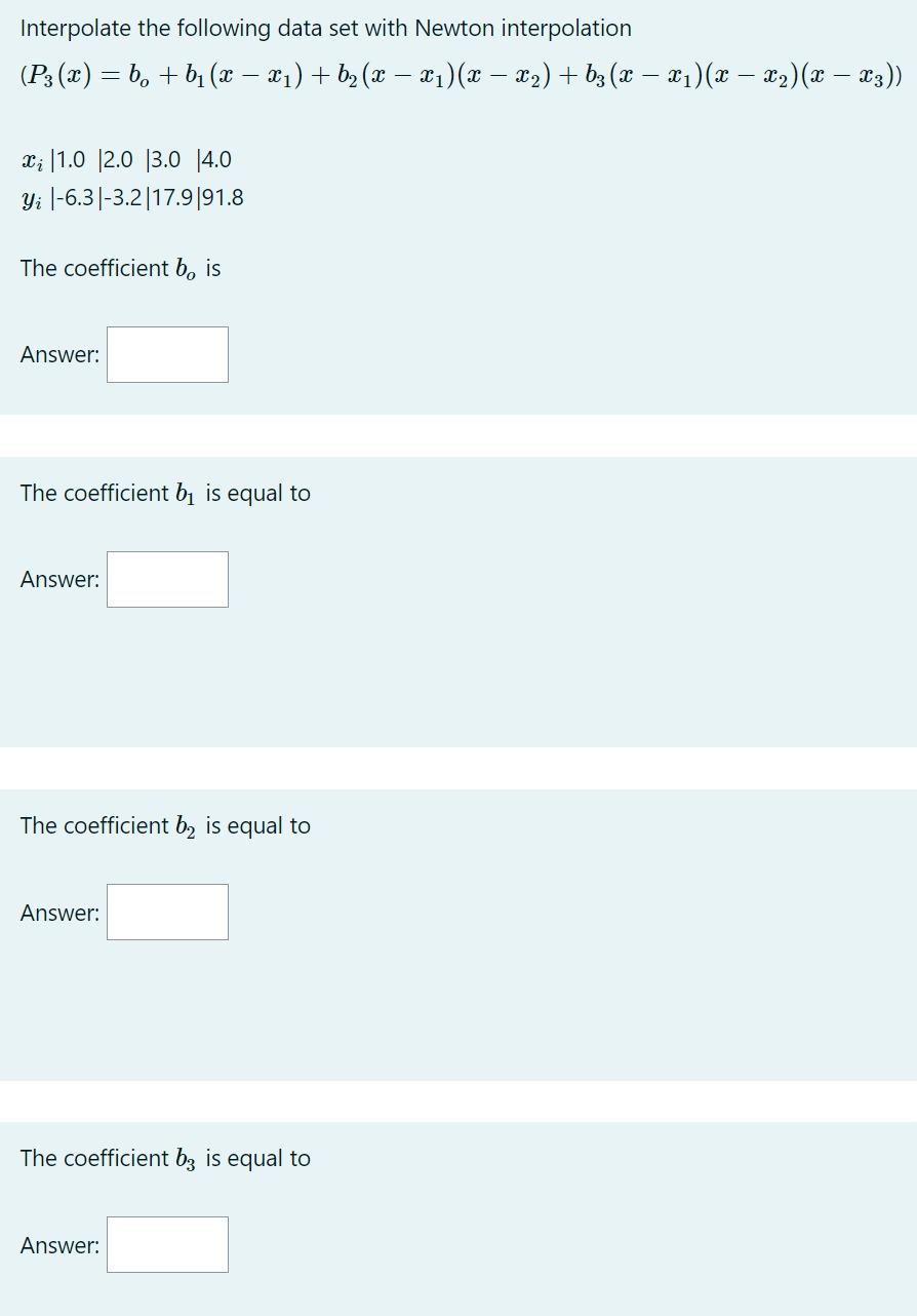 Solved Interpolate the following data set with Newton | Chegg.com
