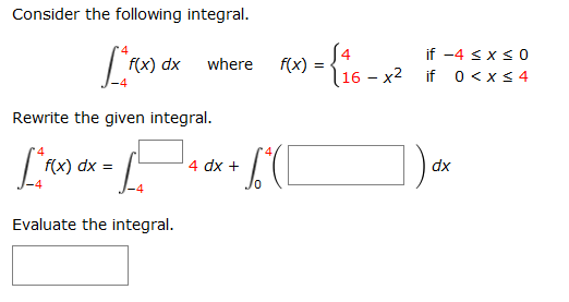 Solved Consider the following integral. f(x) dx where f(x) 4 | Chegg.com