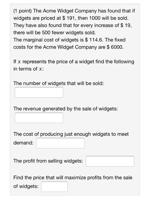 Solved (1 point) The Acme Widget Company has found that if | Chegg.com