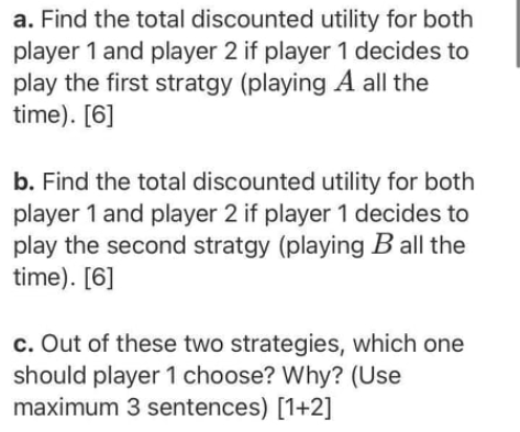 Solved Consider the folliwng 3 x 3two player normal form | Chegg.com