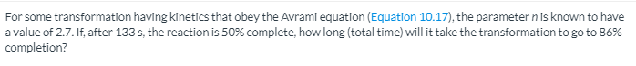 Solved For some transformation having kinetics that obey the | Chegg.com