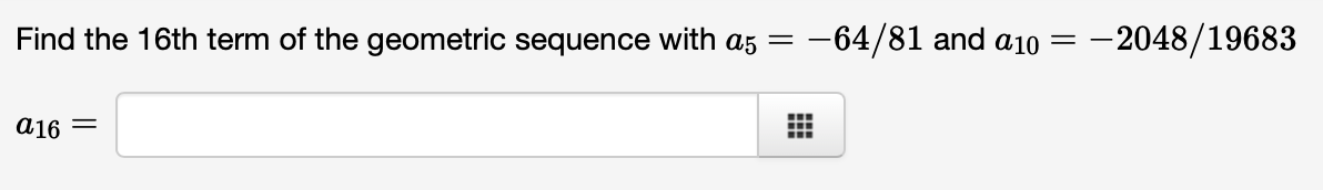 Solved Find the 16th term of the geometric sequence with a5 | Chegg.com