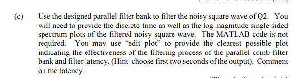 Question 3 Implement a comb filter utilizing the | Chegg.com
