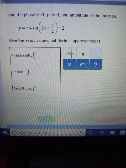 Solved Find the phase shift, period, and amplitude of the | Chegg.com