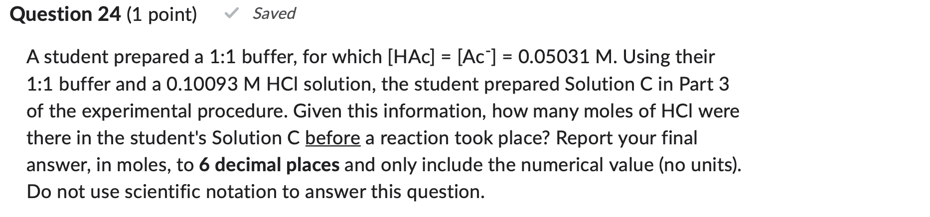 Solved Question 24 (1 ﻿point) ﻿SavedA student prepared a | Chegg.com