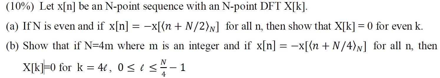 Solved (10%) Let x[n] be an N-point sequence with an N-point | Chegg.com